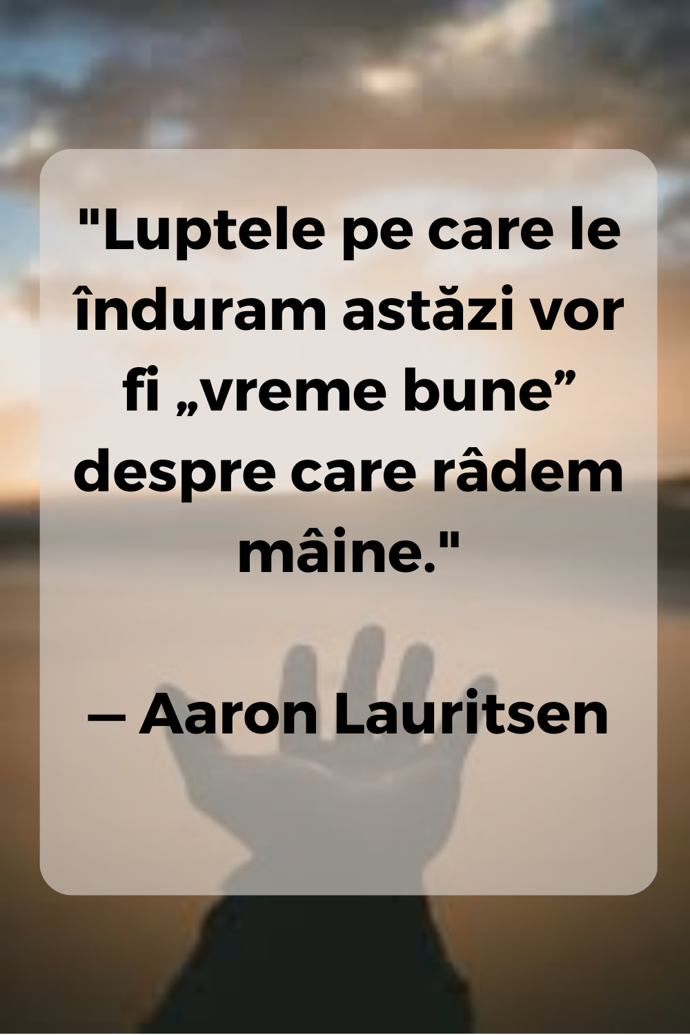 Peste 50 de citate „Totul va fi bine” pentru a-ți oferi speranță în ...