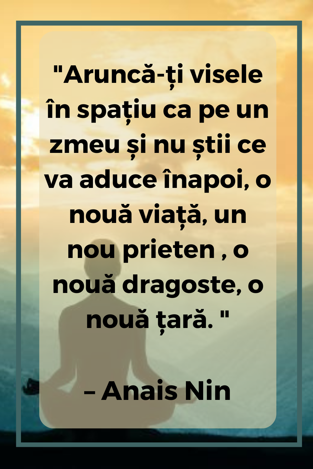 55 de citate care să vă inspire să vă urmați visele