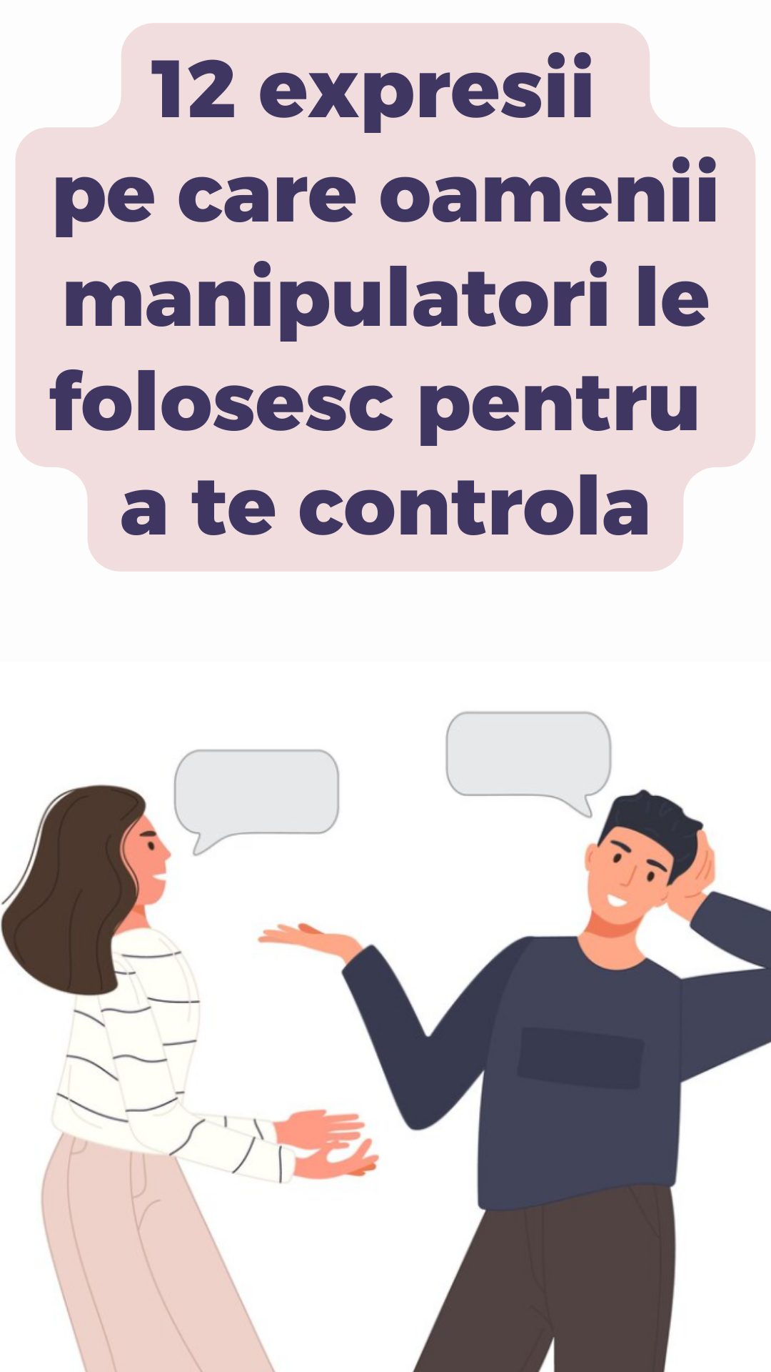 12 expresii pe care oamenii manipulatori le folosesc pentru a te controla